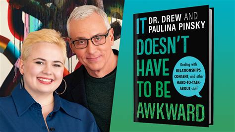 It Doesnt Have To Be Awkward By Dr Drew And Paulina Pinsky On Sale