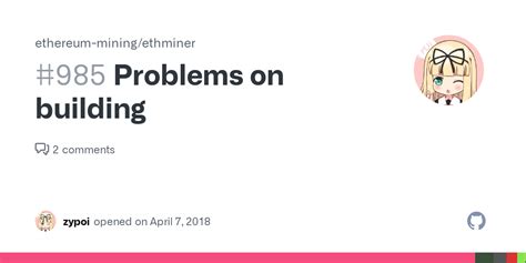 problems on building · issue 985 · ethereum mining ethminer · github
