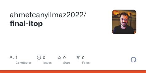 github ahmetcanyilmaz2022 final itop