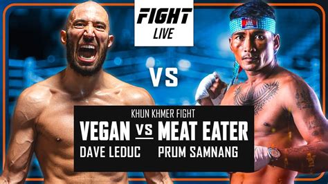 Vegan Dave Leduc Vs Meat Eater Prum Samnang Fight Live Stream Youtube