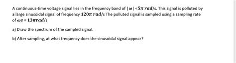 Solved A Continuous Time Voltage Signal Lies In The Chegg Com