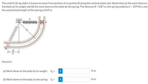 solved the small 0 36−kg slider is known to move from