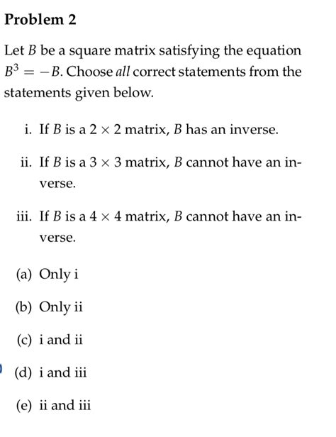 Solved Problem 2let B ﻿be A Square Matrix Satisfying The