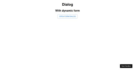 Dialog With Dynamic Form Codesandbox Dialog With Dynamic Form Codesandbox