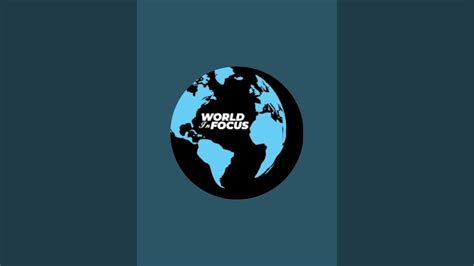 World in Focus by Ahmed Ali Naqvi is live - YouTube