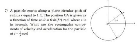 Solved A Particle Moves Along A Plane Circular Path Of Chegg