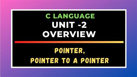 Pointer And Pointer To A Pointer Unit 2 Cpds C Language Tutorial