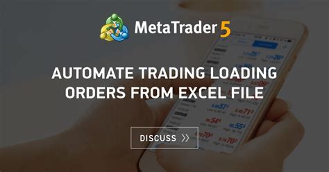 Automate Trading Loading Orders From Excel File Automated Trading Mql4 And Metatrader 4