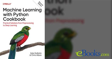 Machine Learning With Python Cookbook 2nd Ed