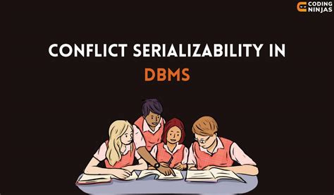 Conflict Serializability In DBMS Coding Ninjas