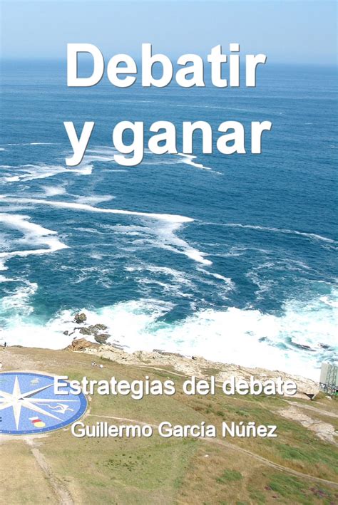 Debatir Y Ganar Yo Escribo