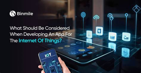 5 Key Considerations Before Developing An Iot App Binmile
