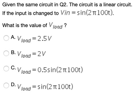 Solved QUESTION Given The Following Circuit What Is The Chegg