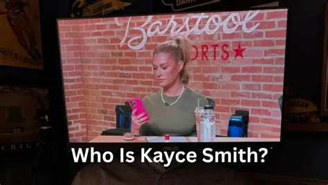 Kayce Smith Net Worth 2026 Career Age And Personal Life