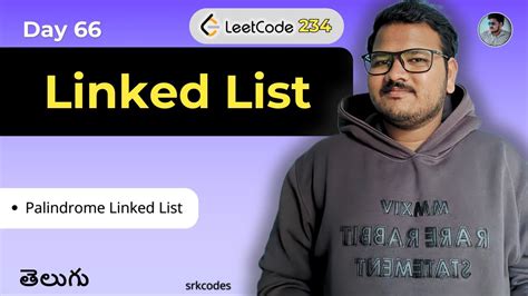 Palindrome Linked List Explained In Telugu Leetcode 234 Python Dsa