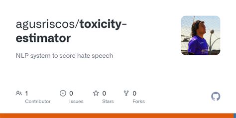GitHub Agusriscos Toxicity Estimator NLP System To Score Hate Speech