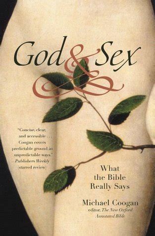 God And Sex What The Bible Really Says By Michael D Coogan Goodreads