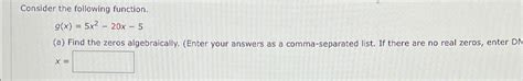 Solved Consider The Following Function G X 5x2 20x 5 A