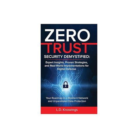 预订 Zero Trust Security Demystified Your Roadmap To A Resilient Network