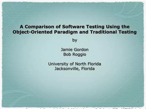Ppt A Comparison Of Software Testing Using The Object Oriented Paradigm And Traditional