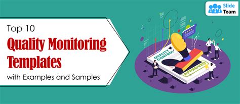 Top 10 Quality Monitoring Templates With Examples And Samples