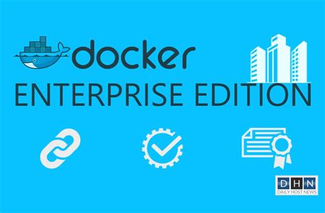 docker announces new enterprise edition to facilitate application