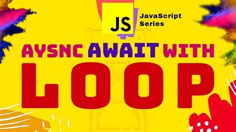 Js S42 🟡 Async Await With For Loops And Promised Asynchronous Behavior