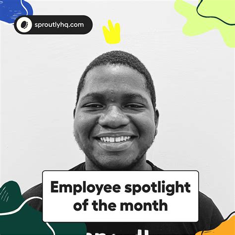 Employee Spotlight Of The Month What Do You Do At Sproutly By