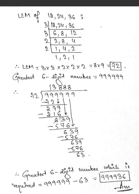 Find The Greatest Six Digit Numbers Exactly Divisible By 36 24 40