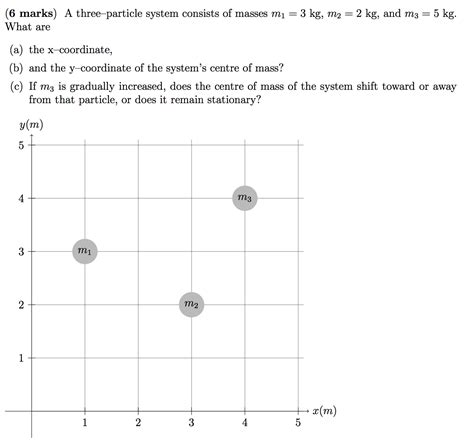 solved 6 marks a three particle system consists of mass