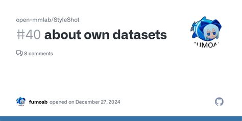 About Own Datasets · Issue 40 · Open Mmlabstyleshot · Github