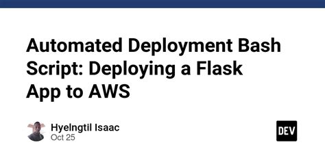 Automated Deployment Bash Script Deploying A Flask App To Aws Dev