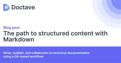 The Path To Structured Content With Markdown