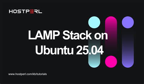 Install And Configure Lamp Stack On Ubuntu 2504 Hostperl
