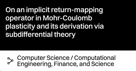 On An Implicit Return Mapping Operator In Mohr Coulomb Plasticity And