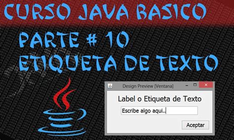 Curso Java 10 Label Y Convertir Datos Java Netbeans Etiqueta De