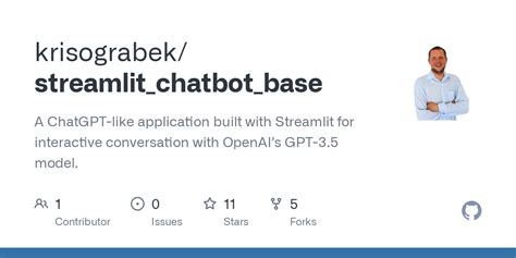 Github Krisograbek Streamlit Chatbot Base A Chatgpt Like Application Built With Streamlit For