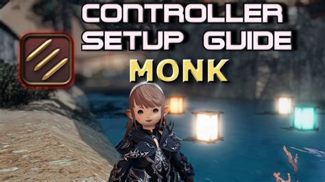 monk controller endwalker setup guide youtube