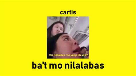 Bat Mo Nilalabas Tt Mo Cartis Remix Youtube