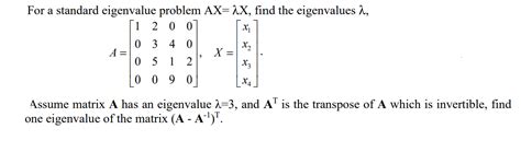 Solved For A Standard Eigenvalue Problem Ax2x Find The