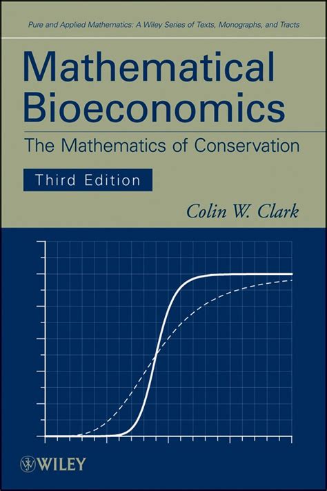 John Wiley And Sons Mathematical Bioeconomics The Mathematics Of Conservation School Locker