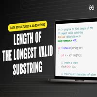 Length of the longest valid substring - GeeksforGeeks | Videos