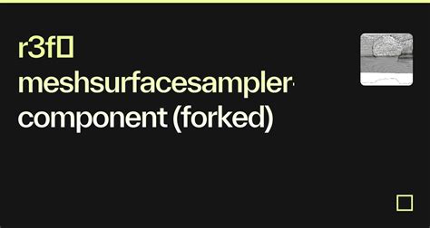 R F Meshsurfacesampler Component Forked Codesandbox