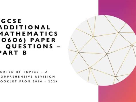 Igcse Additional Mathematics 0606 Updated Comprehensive Exam Preparation For Paper 1 Part B