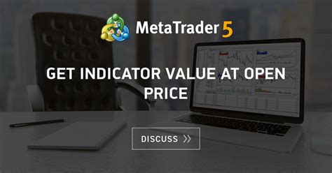 Get Indicator Value At Open Price Indices General Mql5
