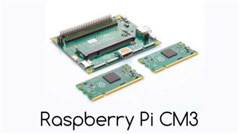 Raspberry Pi S New Compute Module 3 Is Small But 10 Times Faster