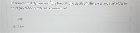Solved Environmental Dynamism Is The Breadth And Depth Of