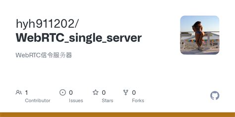 Github Hyh911202webrtcsingleserver Webrtc信令服务器