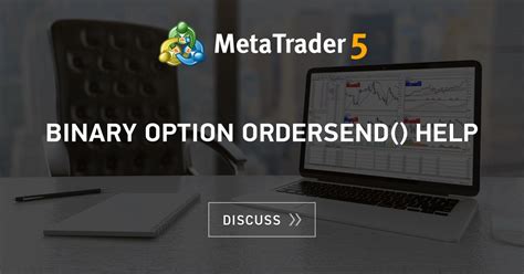 Binary Option Ordersend Help Symbols Mql4 And Metatrader 4 Mql4