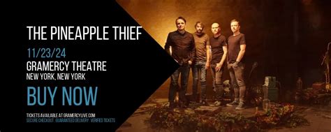 The Pineapple Thief Tickets 23rd November Gramercy Theatre